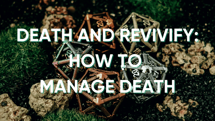 Revivify in 5e: Managing Death in Your DnD Campaign